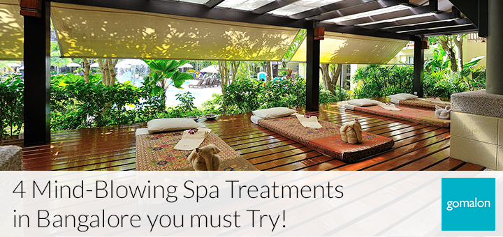 4 Mind-Blowing Spa Treatments in Bangalore you must Try! – ditto blog